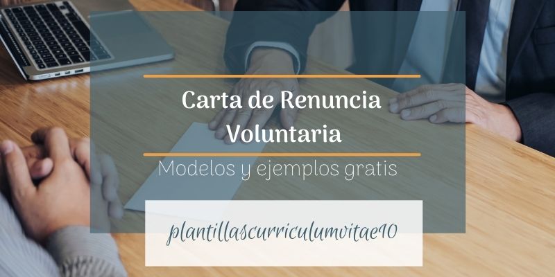 【Carta de Renuncia Voluntaria】ᐈ Modelos y ejemplos gratis
