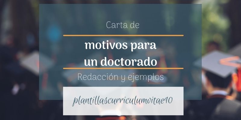 Carta de motivos para un doctorado – Redacción y ejemplos